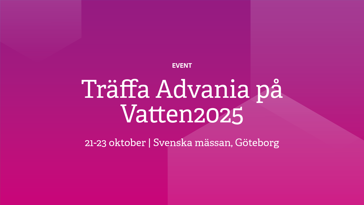 Event: Vatten2025 Svenska mässan Göteborg | Advania